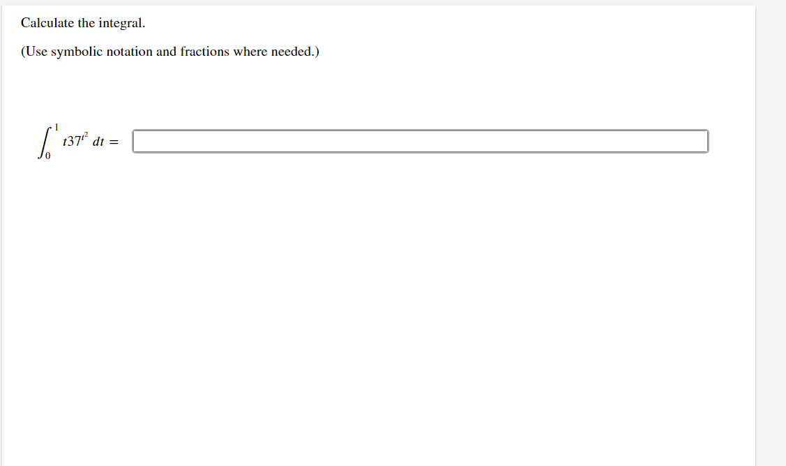 Solved Calculate the integral.(Use symbolic notation and | Chegg.com