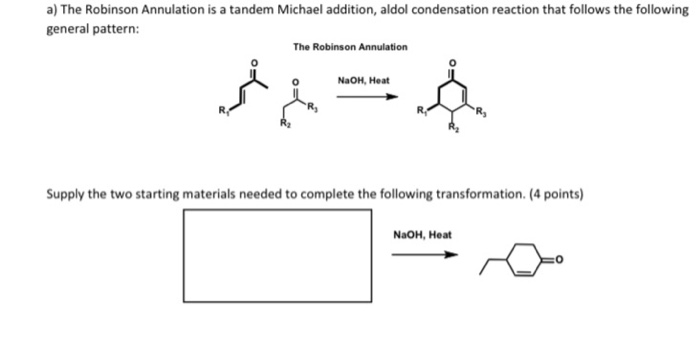 a) The Robinson Annulation is a tandem Michael | Chegg.com