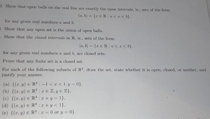 Solved 2. Show that open balls on the real line are exactly | Chegg.com