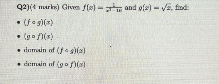 Solved Q2) (4 marks) Given f(x)=x2−161 and g(x)=x, find: - | Chegg.com