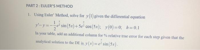 Solved PART 2: EULER"S METHOD 1. Using Euler" Method, solve | Chegg.com