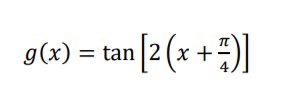 Solved g(x) = tan [2(x + 5) ] SHOW ENOUGH WORK TO MAKE | Chegg.com