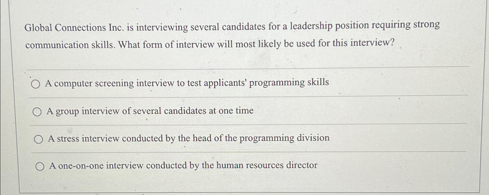 Solved Global Connections Inc. is interviewing several | Chegg.com