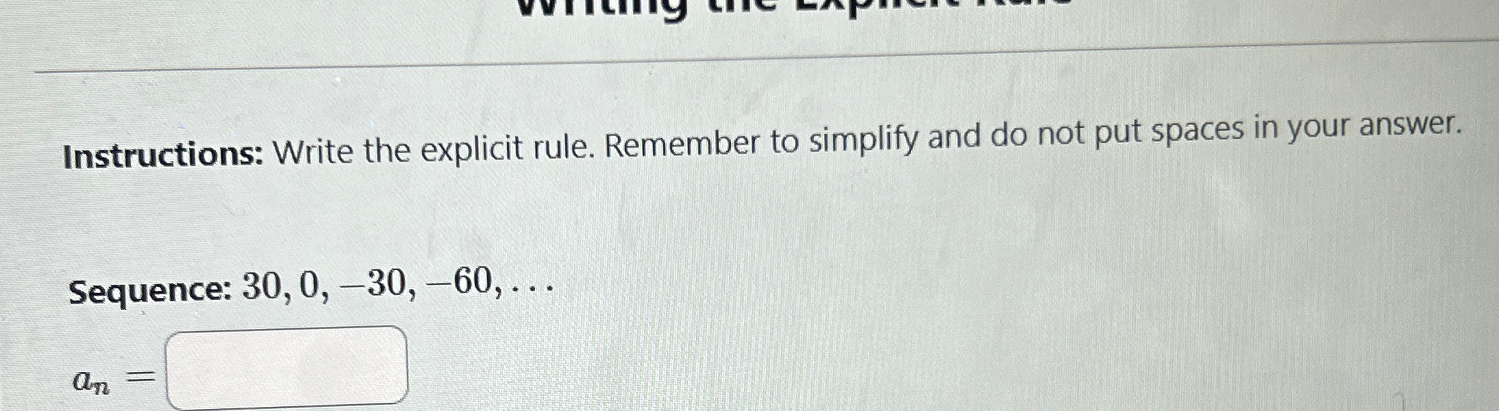 Solved Instructions: Write the explicit rule. Remember to | Chegg.com