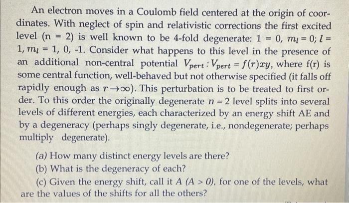 Solved An Electron Moves In A Coulomb Field Centered At The