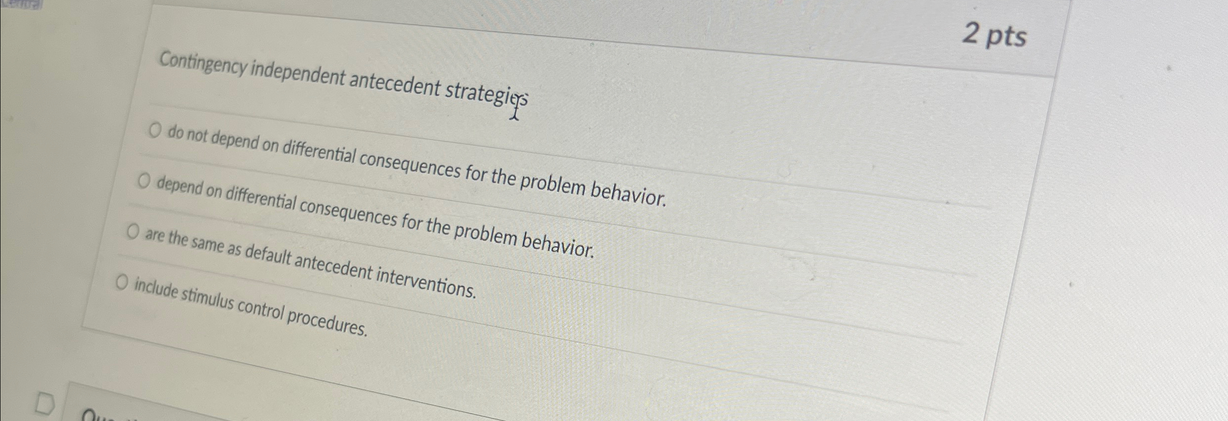 Solved 2 ﻿ptsContingency independent antecedent | Chegg.com