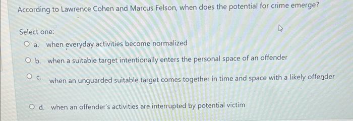 Solved According to Lawrence Cohen and Marcus Felson, when | Chegg.com