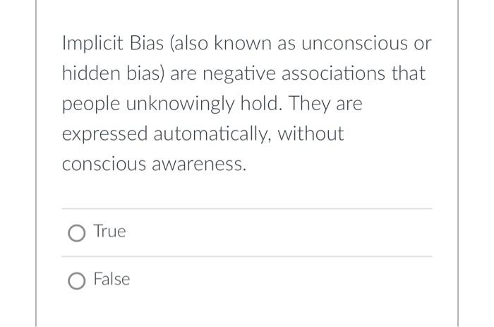 Implicit Bias (also known as unconscious or hidden | Chegg.com