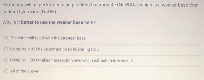 Solved Extraction will be performed using sodium bicarbonate | Chegg.com