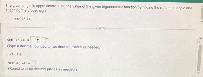 Solved The given angle is approximate. Find the value of the | Chegg.com