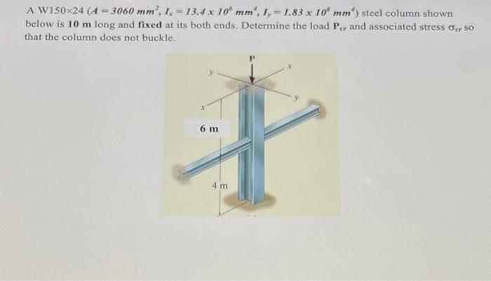 Solved A W150x24 (A = 3060 mm'. I. - 13.4 x 10 mm', 1, 1.83 | Chegg.com