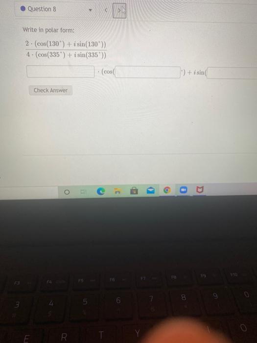 Solved Question 8 Write in polar form: 2. (cos(130") + i | Chegg.com