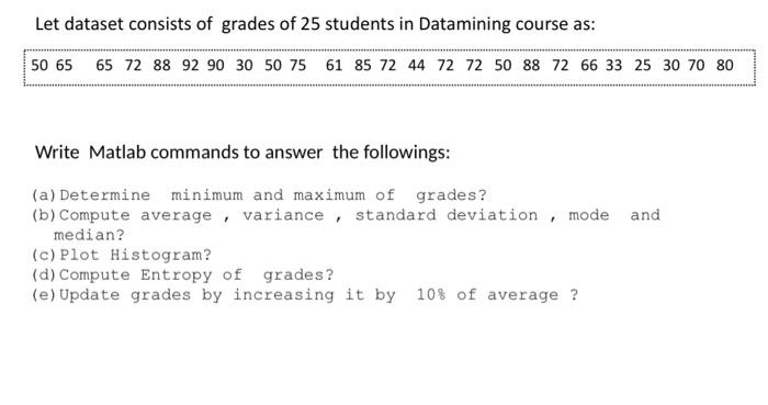Solved Let dataset consists of grades of 25 students in | Chegg.com