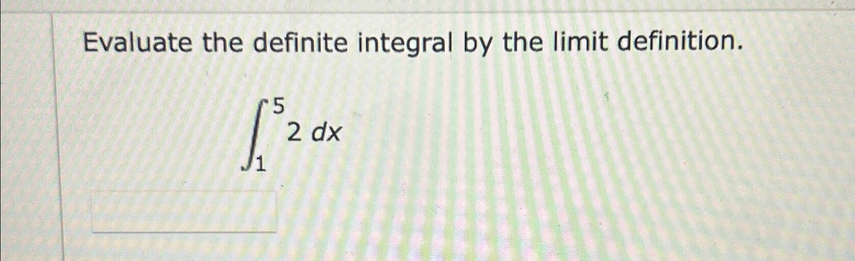 Solved Evaluate the definite integral by the limit | Chegg.com
