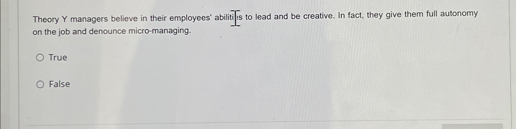 Solved Theory Y managers believe in their employees' | Chegg.com