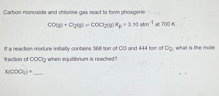 Solved Carbon monoxide and chlorine gas react to form | Chegg.com