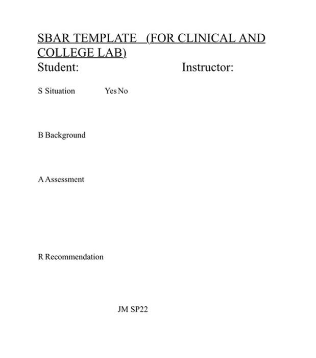Solved SBAR TEMPLATE_(FOR CLINICAL AND COLLEGE LAB) Student: | Chegg.com