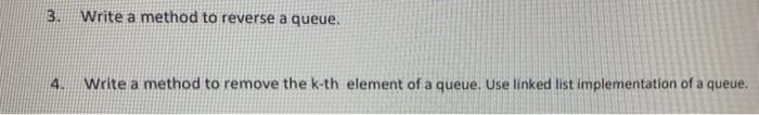 Solved In Java Write A Method To Reverse A Queue 4 Write A