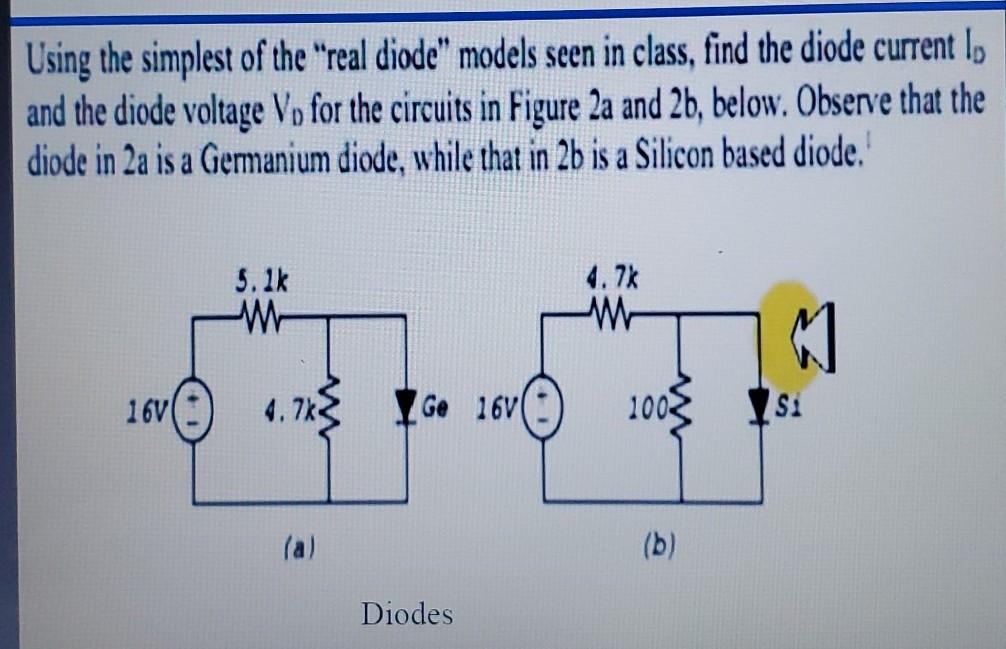 Solved Using the simplest of the "real diode" models seen in | Chegg.com