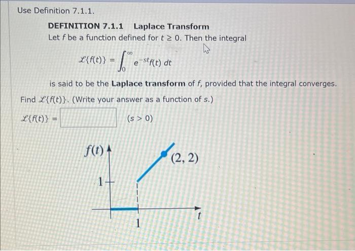 Solved Use Theorem 7 1 1 To Find L{f T } Write Your Answer