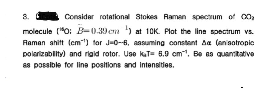3. Consider rotational Stokes Raman spectrum of CO2 | Chegg.com