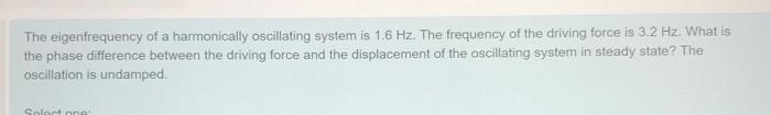 Solved The eigenfrequency of a harmonically oscillating | Chegg.com
