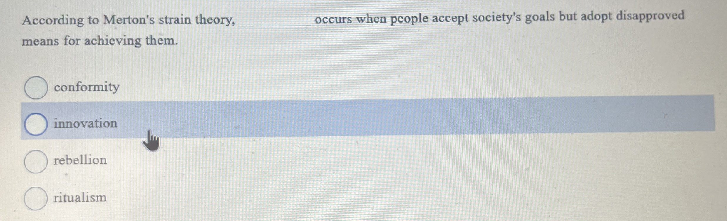 Solved According to Merton's strain theory, q, ﻿occurs when | Chegg.com