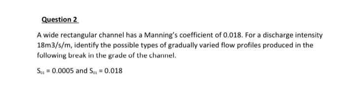 Solved A wide rectangular channel has a Manning's | Chegg.com