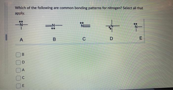 Solved Which of the following are common bonding patterns | Chegg.com