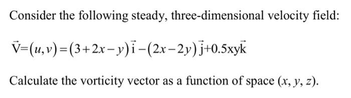 Solved Consider the following steady, three-dimensional | Chegg.com