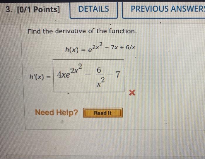 Solved Find the derivative of the function. h(x)=e2x2−7x+6/x | Chegg.com