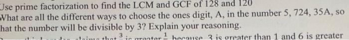 Solved Use prime factorization to find the LCM and GCF of | Chegg.com