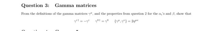 Solved Question 3: Gamma matrices From the definitions of | Chegg.com