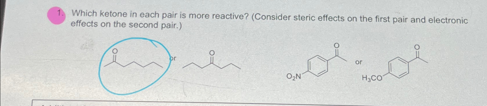 Solved Which ketone in each pair is more reactive? (Consider | Chegg.com