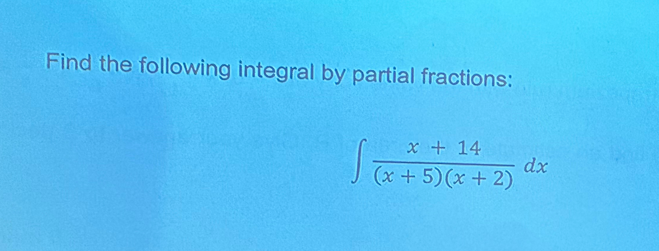 Solved Find the following integral by partial | Chegg.com
