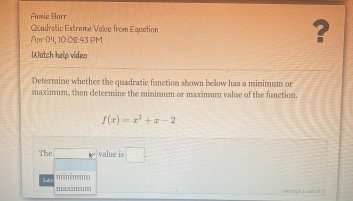 Solved Annie Barr Quadratic Extreme Value from Equation Apr | Chegg.com