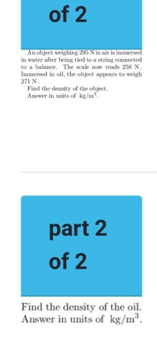 Solved An object weighing 295 N in air is immersed in water | Chegg.com