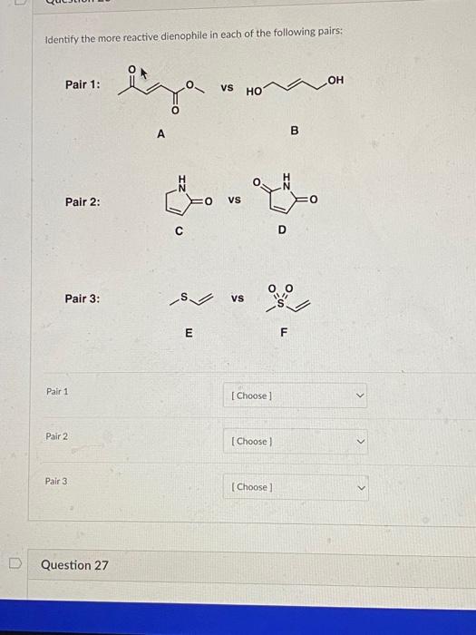 Solved Identify the more reactive dienophile in each of the | Chegg.com