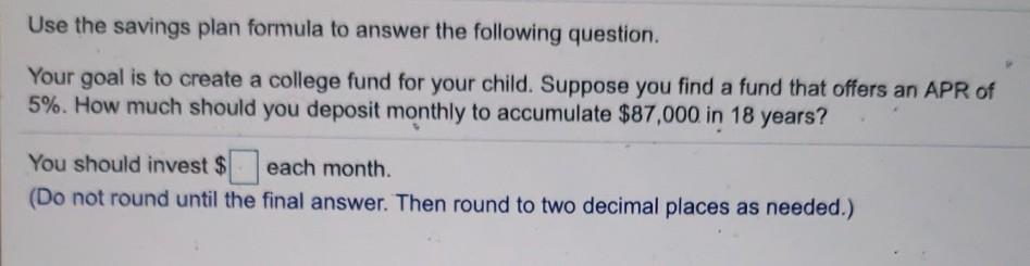 Solved Use the savings plan formula to answer the following | Chegg.com