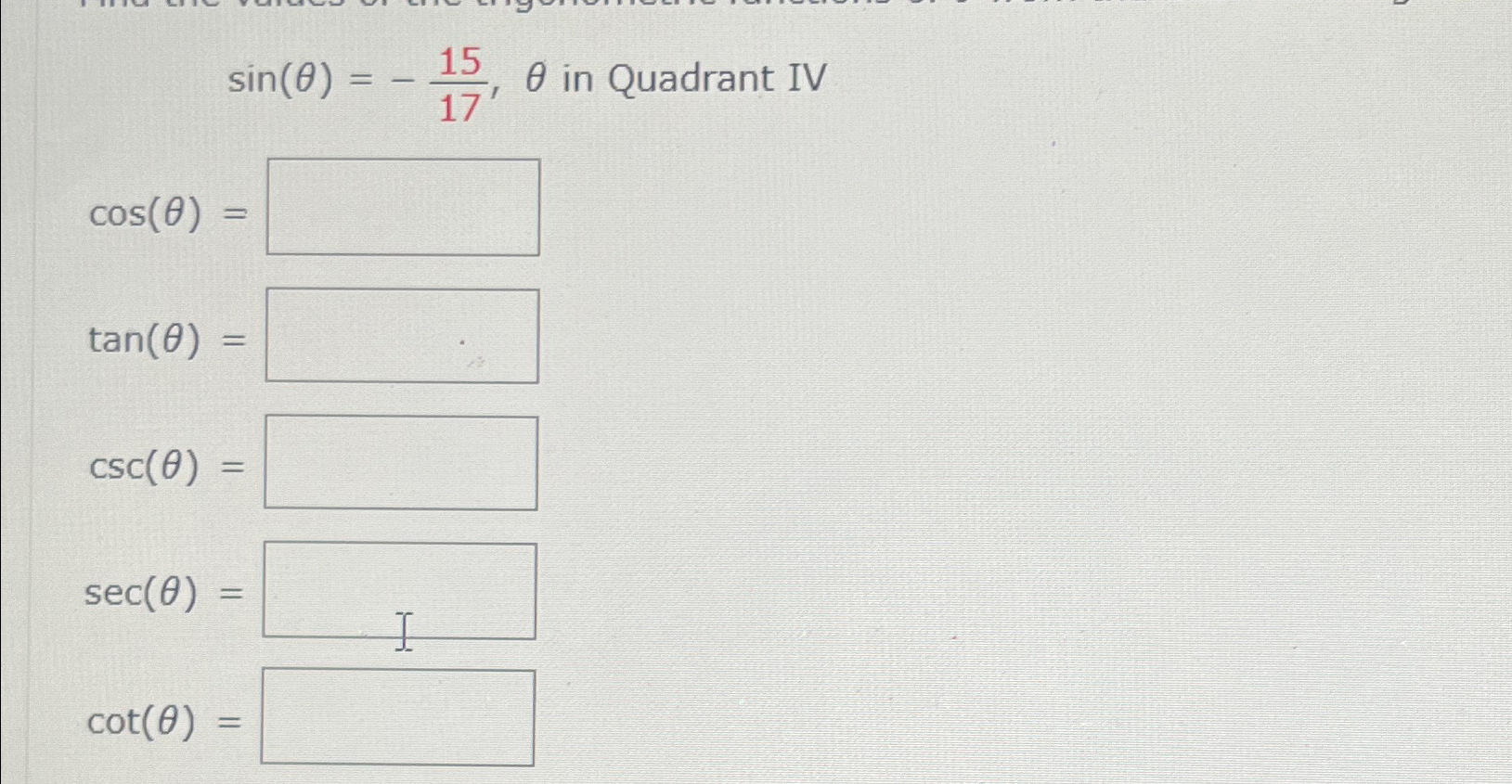 Solved sin(θ)=-1517,θ ﻿in Quadrant | Chegg.com