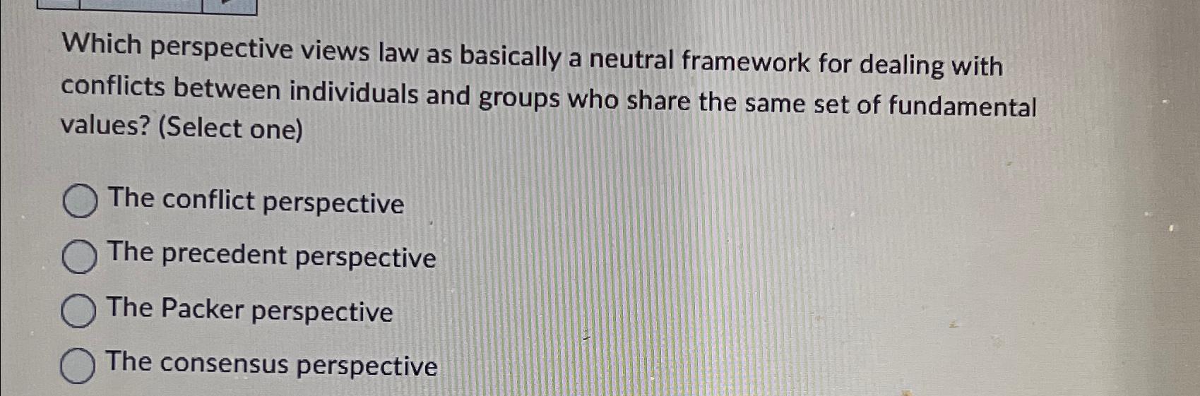 Solved Which perspective views law as basically a neutral | Chegg.com