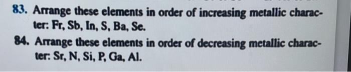 Solved 83. Arrange these elements in order of increasing | Chegg.com