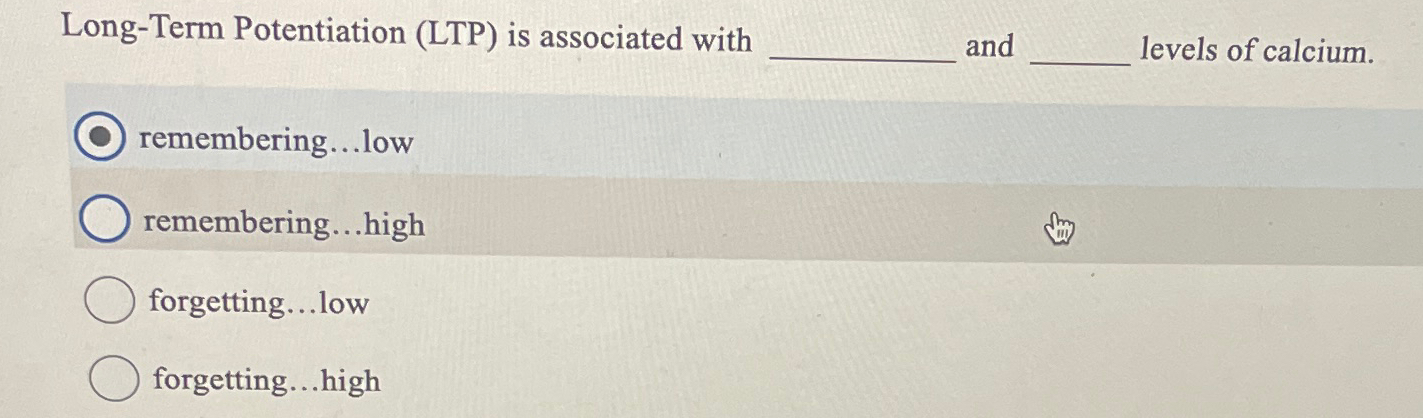 Solved Long-Term Potentiation (LTP) ﻿is associated with | Chegg.com