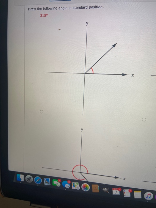 Solved Draw the following angle in standard position. 3159 у | Chegg.com