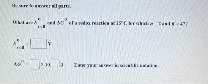 Solved Be sure to answer all parts. What are E0 cell and ΔG0 | Chegg.com