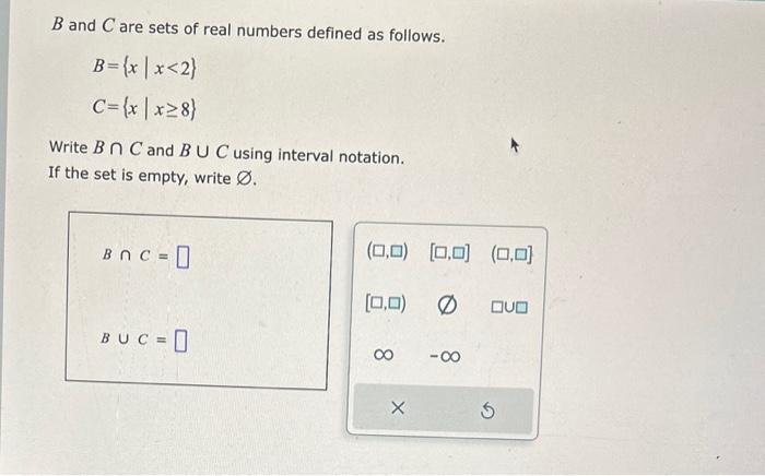 Solved B and C are sets of real numbers defined as follows. | Chegg.com