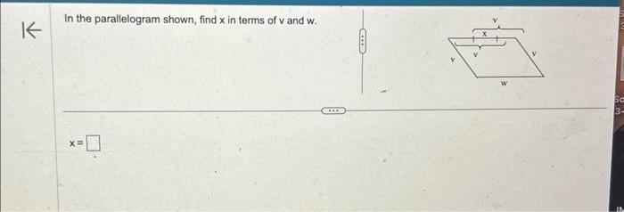 Solved In the parallelogram shown, find x in terms of v and | Chegg.com