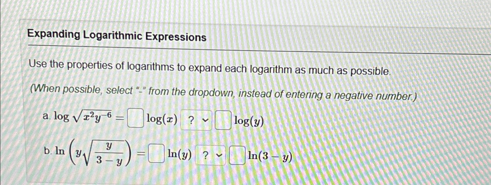 Solved Expanding Logarithmic ExpressionsUse the properties | Chegg.com