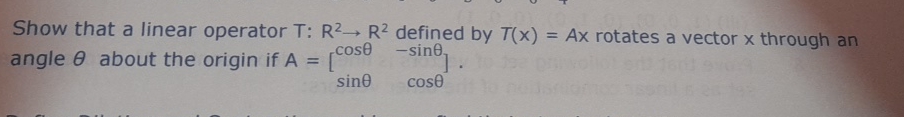 Solved Show that a linear operator T:R2→R2 ﻿defined by | Chegg.com