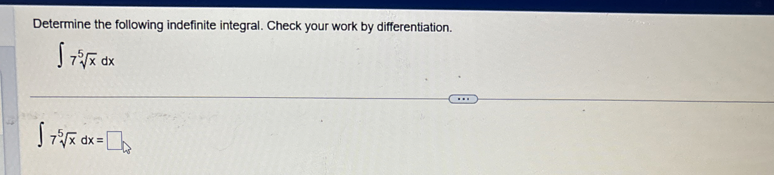 Solved Determine the following indefinite integral. Check | Chegg.com